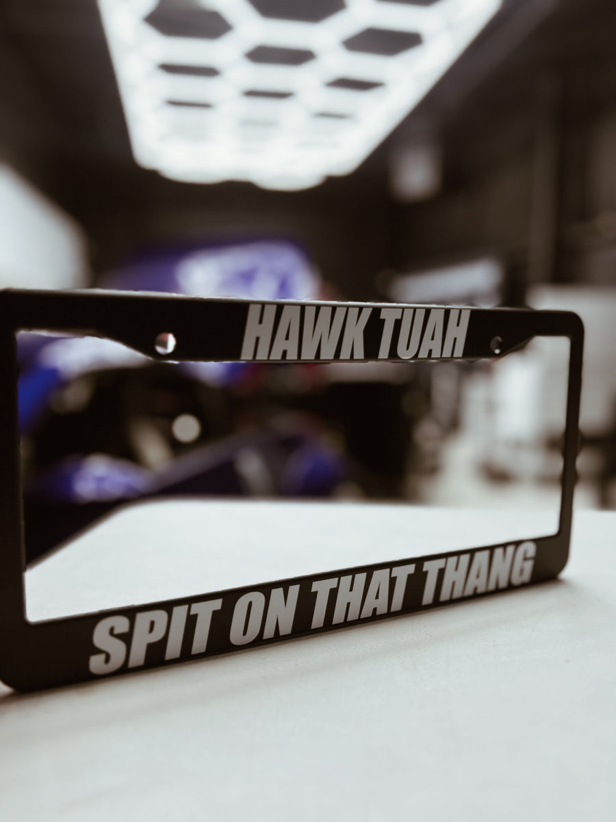 HAWK TUAH Plate Frame – Slammedenuff