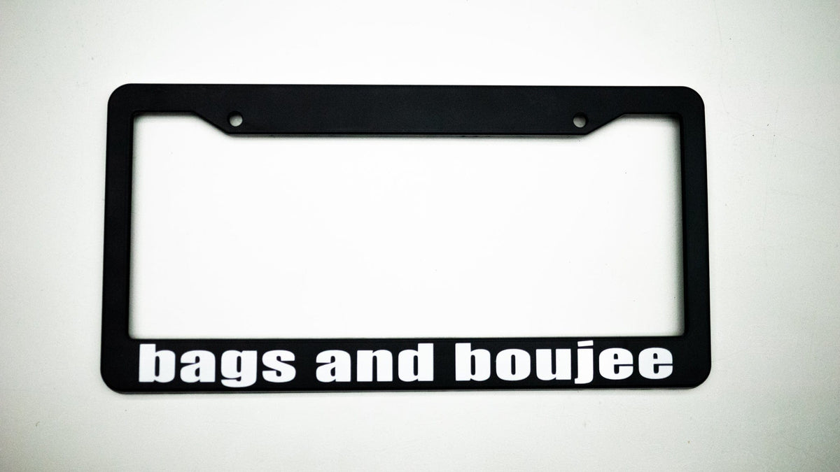 Bags and Boujee Plate Frame – Slammedenuff